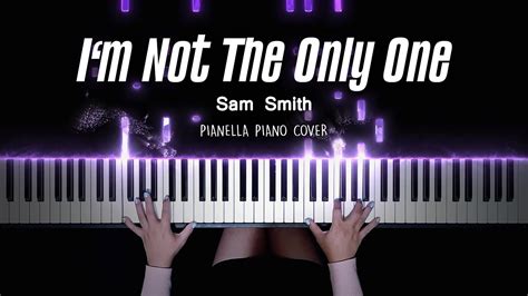 Sam Smith Im Not The Only One Piano Cover By Pianella Piano