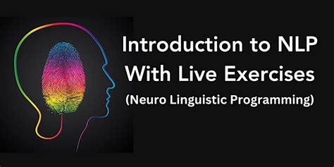 Introduction To Nlp With Live Exercises Neuro Linguistic Programming