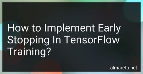 how to implement early stopping in tensorflow training in 2025