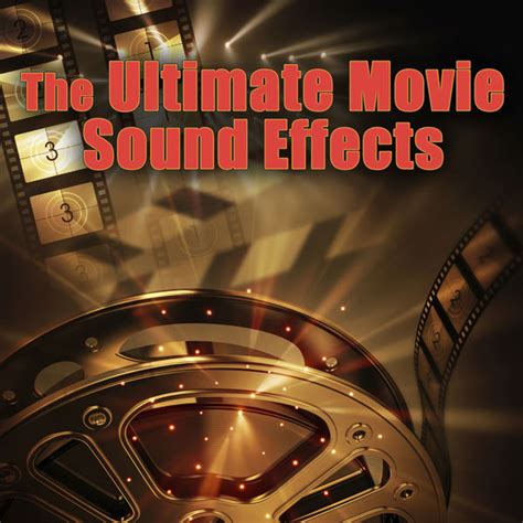 The Ultimate Movie Sound Effects Movie Sound Effects Qobuz