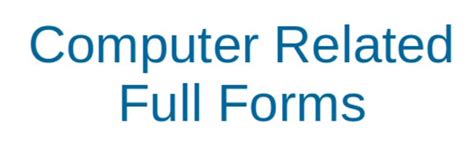 Computer Full Forms Or Abbreviations