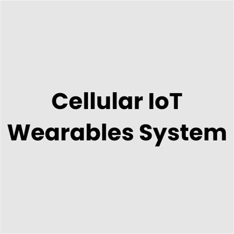 Cellular Iot Wearables System Gao Tek
