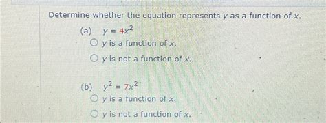 Solved Determine Whether The Equation Represents Y ﻿as A