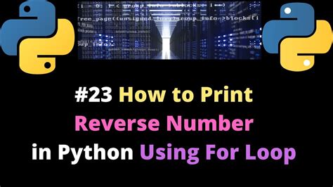 23 How To Print Reverse Number In Python Using For Loop In Hindi For Beginners Youtube