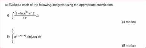 Solved A Evaluate Each Of The Following Integrals Using The