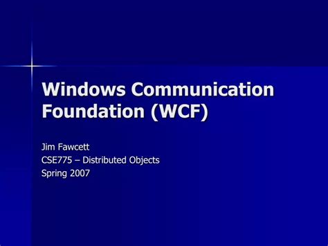 Ppt Comprehensive Guide To Windows Communication Foundation Wcf Powerpoint Presentation Id