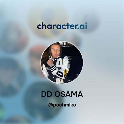 Chat With Dd Osama Character Ai Personalized Ai For Every Moment Of Your Day