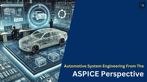 Automotive System Engineering From The Aspice Perspective Csee