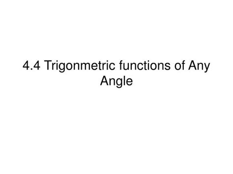 PPT Trigonmetric Functions Of Any Angle PowerPoint Presentation Free Download ID