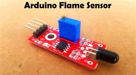 Flame Sensor Arduino Fire Sensor Arduino Circuit And Programming
