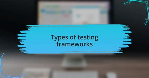 My Thoughts On Testing Frameworks