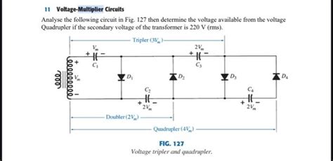 Solved 11 Voltage Multiplier Circuits Analyse The Following