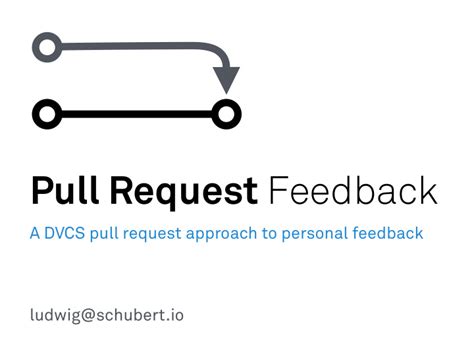 [ppt] Pull Request Feedback A Dvcs Pull Request Approach To Personal