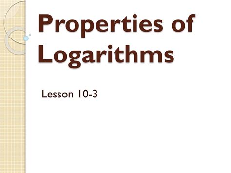 PPT Properties Of Logarithms PowerPoint Presentation Free Download ID