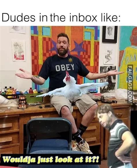 Dudes In The Inbox Like Funny Adult Memes Rfailgags
