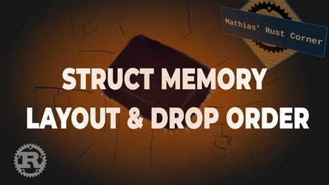 Mathias Myrland On Linkedin Rust Struct Memory Layout And Drop Order Mathias Rust Corner