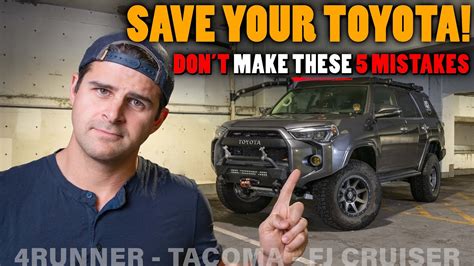 5 Ways You Could Be Ruining Your Toyota 4Runner Tacoma Or FJ Cruiser