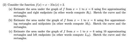 Solved 2 Consider The Function F X X−3ln X 2 A