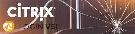 Important Influence Of Citrix And Login Vsi On The Results Go Euc