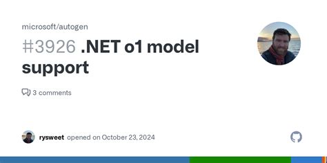Net O1 Model Support · Issue 3926 · Microsoftautogen · Github