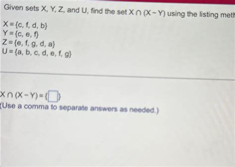 solved given sets x y z ﻿and u ﻿find the set x∩ x y