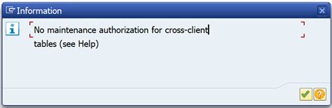 3423650 Spro Sm30 Sm34 No Maintenance Authorization For Cross Client Tables See Help