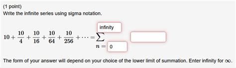 Solved 1 Point Write The Infinite Series Using Sigma