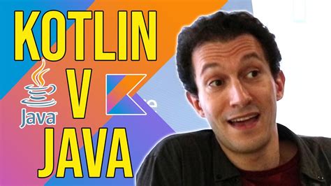 Why Is Kotlin Better Than Java Youtube