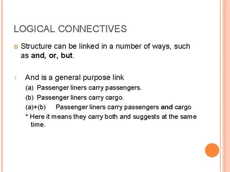 LOGICAL CONNECTIVES LOGICAL CONNECTIVES 1 Structure Can Be