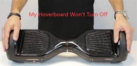 How To Fix A Hoverboard That Won T Turn Off Complete Guide
