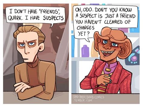 I Don T Have Friends Quark Startrekmemes In 2023 Star Trek Funny