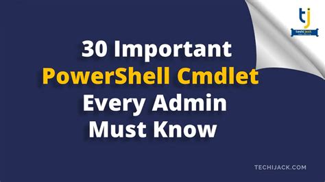 common powershell commands every admin must know techijack