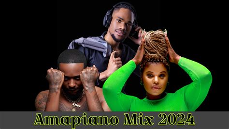 Amapiano Hits 2024 Amapiano Mix 2024 Amapiano 2024 New Songs