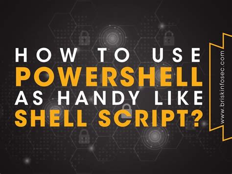 How To Use Powershell As Handy Like Shell Script Script Handy Being Used