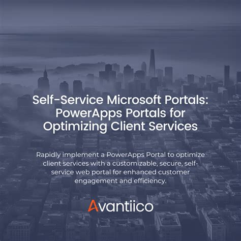 Self Service Microsoft Portals Powerapps Portals For Optimizing Client Services Avantiico