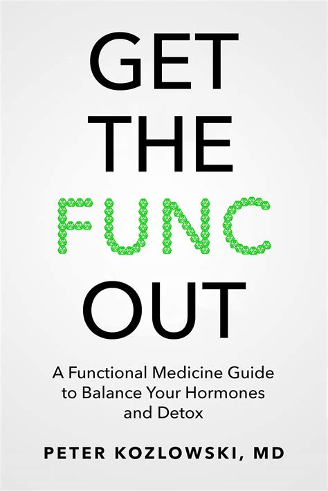 Get The Func Out A Functional Medicine Guide To Balance Your Hormones
