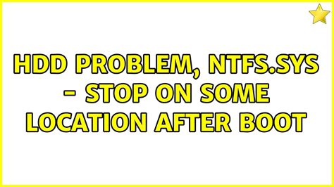 HDD Problem Ntfs Sys STOP On Some Location After Boot Solutions YouTube