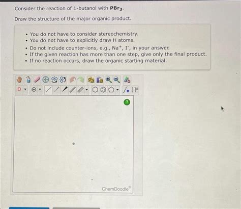Solved Consider The Reaction Of Butanol With PBr Draw Chegg