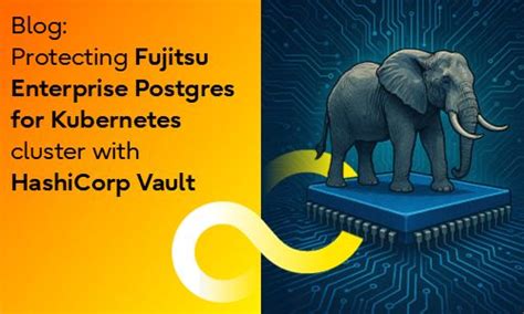 Fujitsuenterprisepostgres Kubernetes Hashicorpvault