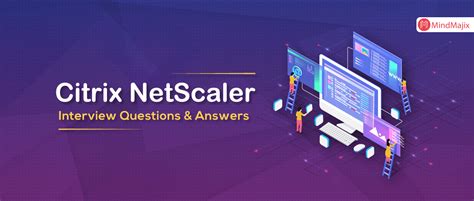 Top 40 Citrix Netscaler Interview Questions And Answers 2025