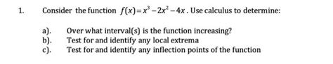 solved 1 consider the function f x x3−2x2−4x use calculus
