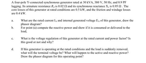 Solved A Four Pole Y Connected Synchronous Generator Rated