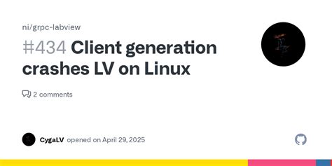 Client Generation Crashes Lv On Linux · Issue 434 · Nigrpc Labview