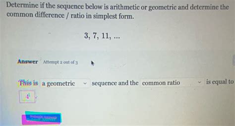 solved determine if the sequence below is arithmetic or geometric and