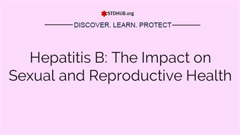 Hepatitis B The Impact On Sexual And Reproductive Health