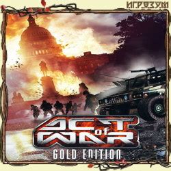 Act of War: Шок и трепет + Государственная измена / Act of War Gold ...
