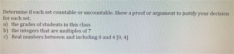 Solved Determine If Each Set Countable Or Uncountable Show Chegg