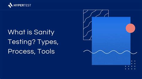 What Is Sanity Testing Types Process Tools