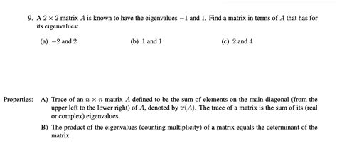 Solved 9 A 2 X 2 Matrix A Is Known To Have The Eigenvalues