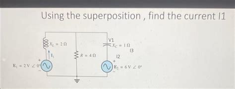 Solved Using The Superposition Find The Current I Chegg